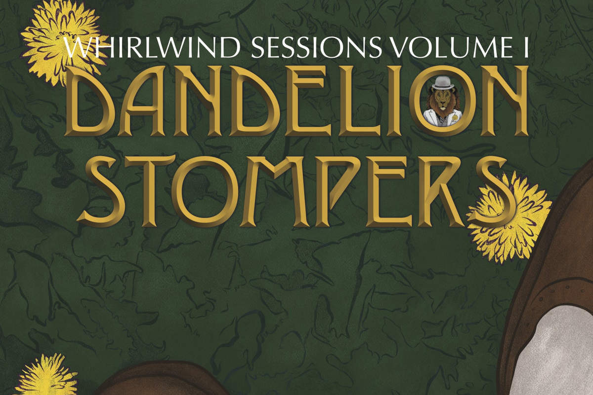 Album Review: Dandelion Stompers - 'Whirlwind Sessions Vol. 1' - Little ...